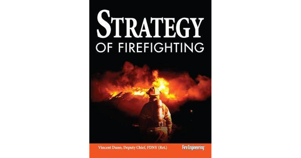 Strategy of Firefighting by Vincent Dunn
