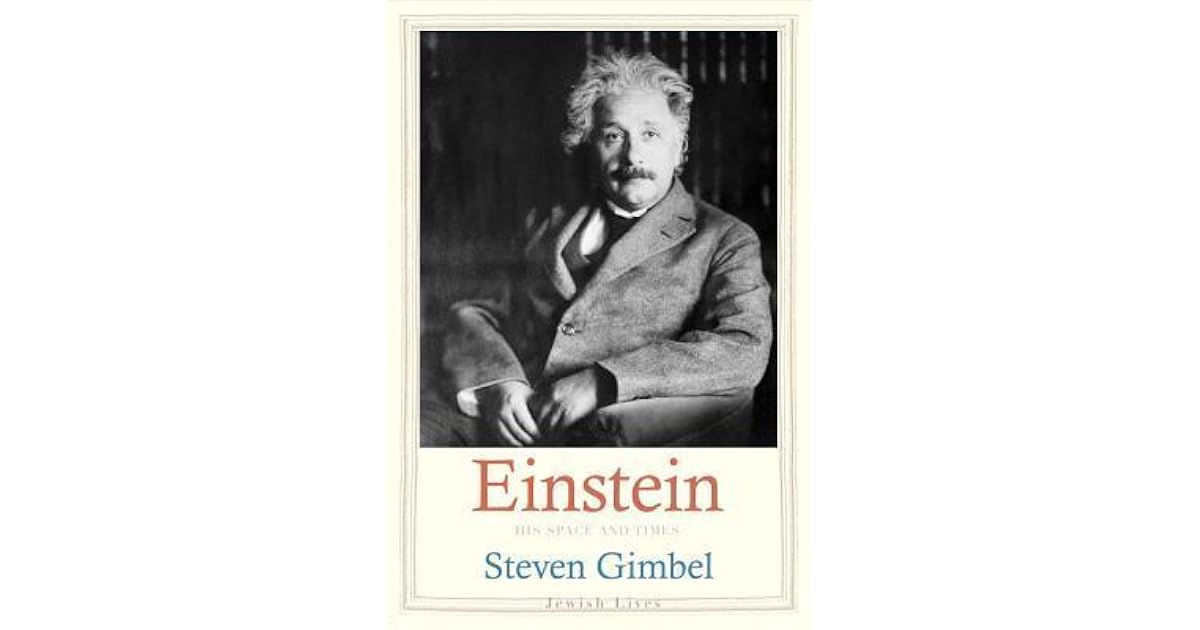 Einstein: His Space and Times by Steven Gimbel