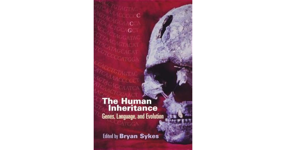 The Human Inheritance: Genes, Languages, and Evolution by Bryan Sykes