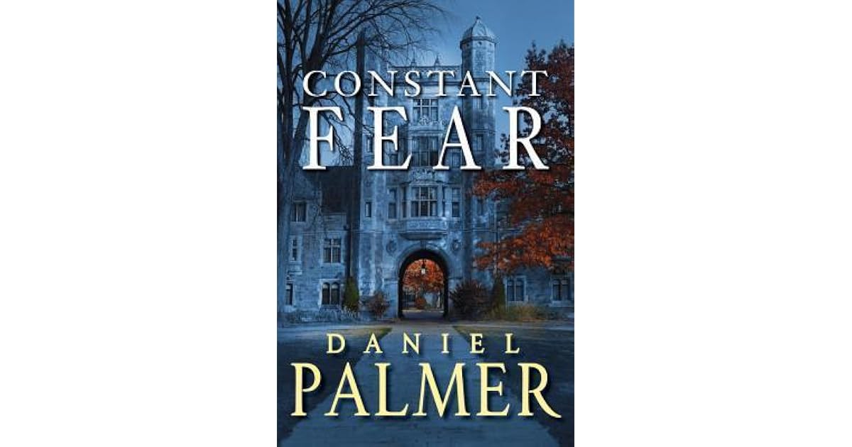 Constant Fear by Daniel Palmer