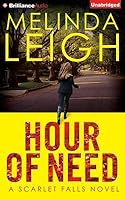 Hour of Need (Scarlet Falls, #1) by Melinda Leigh
