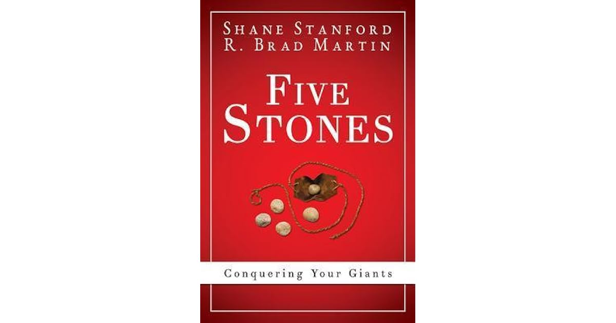 Five Stones: Conquering Your Giants by Shane Stanford