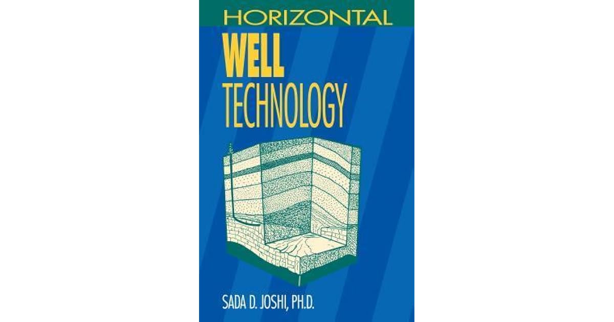 Horizontal Well Technology by Sada D. Joshi