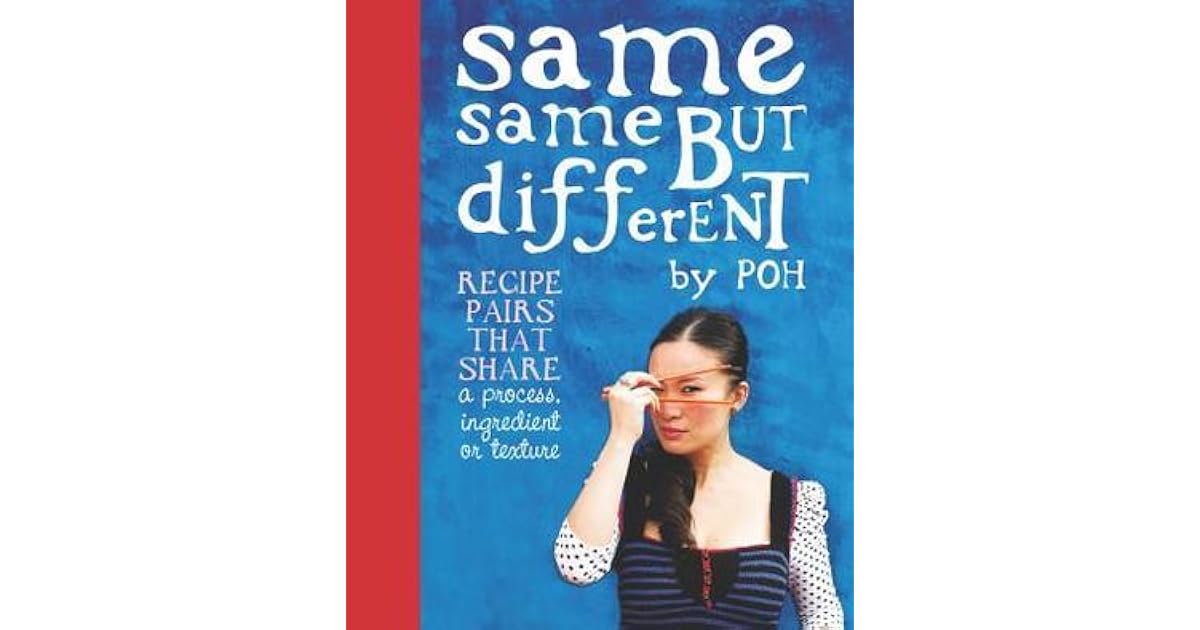 Same Same But Different by Poh Ling Yeow