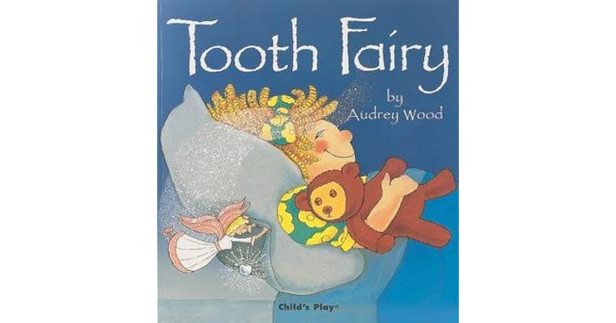 Tooth Fairy by Audrey Wood