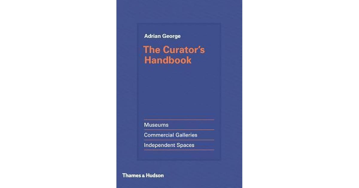 The Curator's Handbook by Adrian George