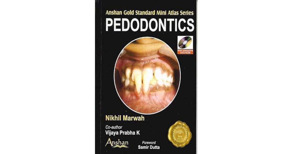Mini Atlas of Pedodontics by Nikhil Marwah