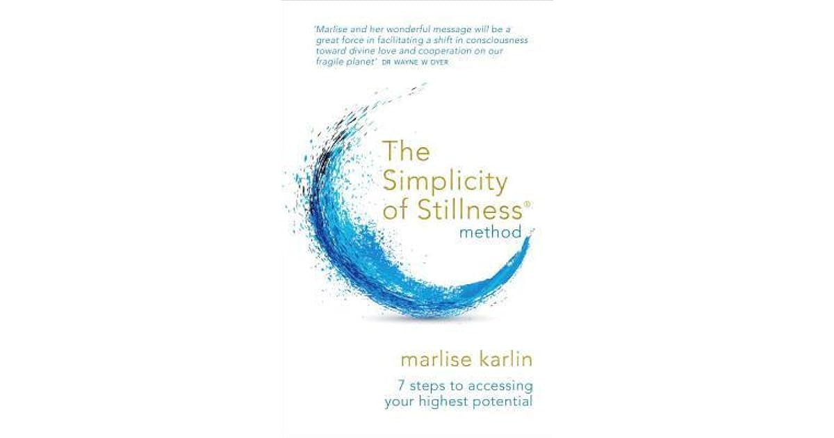 The Simplicity of Stillness Method: 3 Steps to Rewire Your Brain, and ...