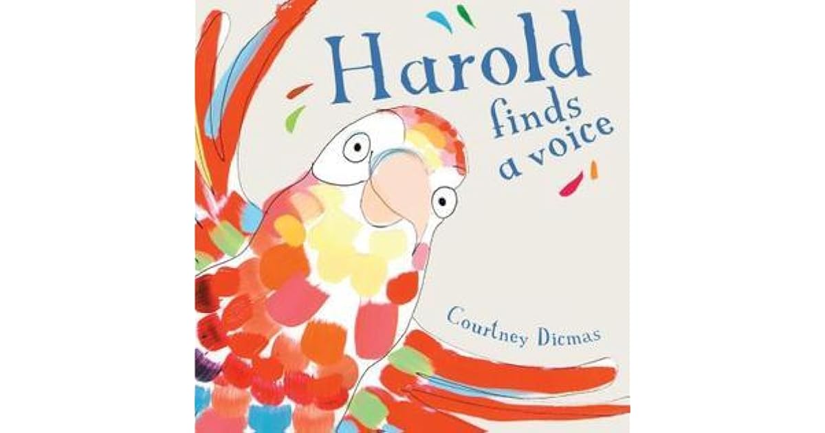 Harold Finds a Voice by Courtney Dicmas
