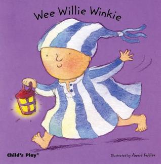 Wee Willie Winkie by Annie Kubler