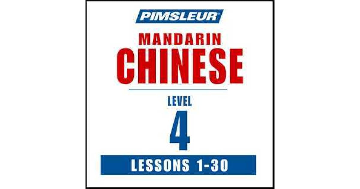 Chinese (Mandarin) Phase 4, Units 1-30: Learn to Speak and Understand ...