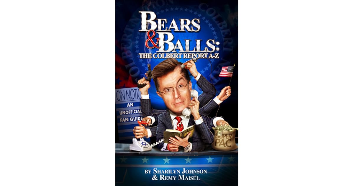 Book giveaway for Bears & Balls: The Colbert Report A-Z (An Unofficial ...