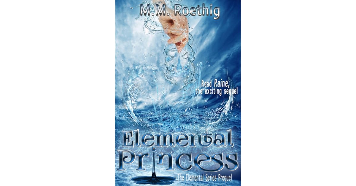 Elemental Princess: Royal Lines (Elemental #1) by M.M. Roethig