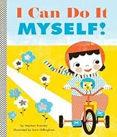 I Can Do It Myself! by Stephen Krensky
