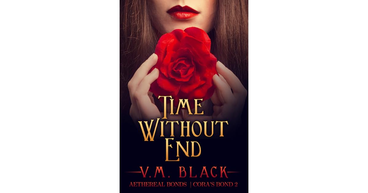 Time Without End (Cora's Bond, #2) by V.M. Black