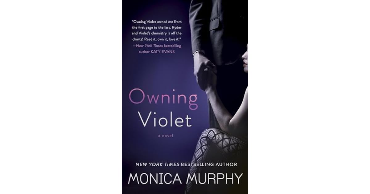 Owning Violet (The Fowler Sisters, #1) by Monica Murphy