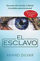 El Esclavo By Anand Dilvar