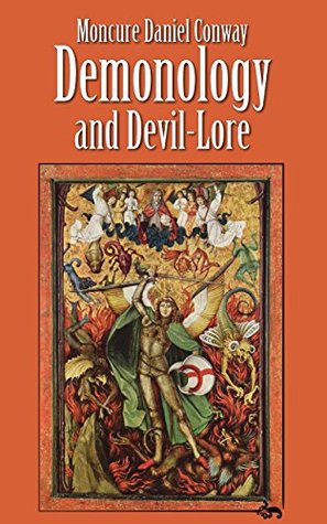 Demonology and Devil-Lore by Moncure Daniel Conway