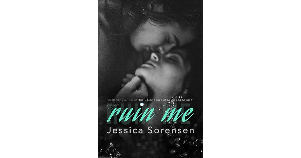 Ruin Me (Nova, #5) by Jessica Sorensen