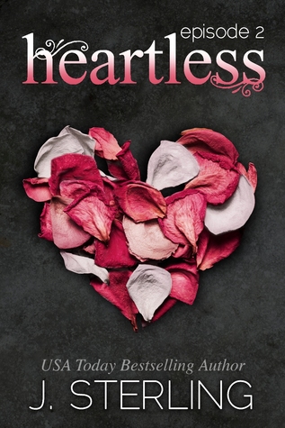Heartless: Episode 2 (Heartless, #2) by J. Sterling