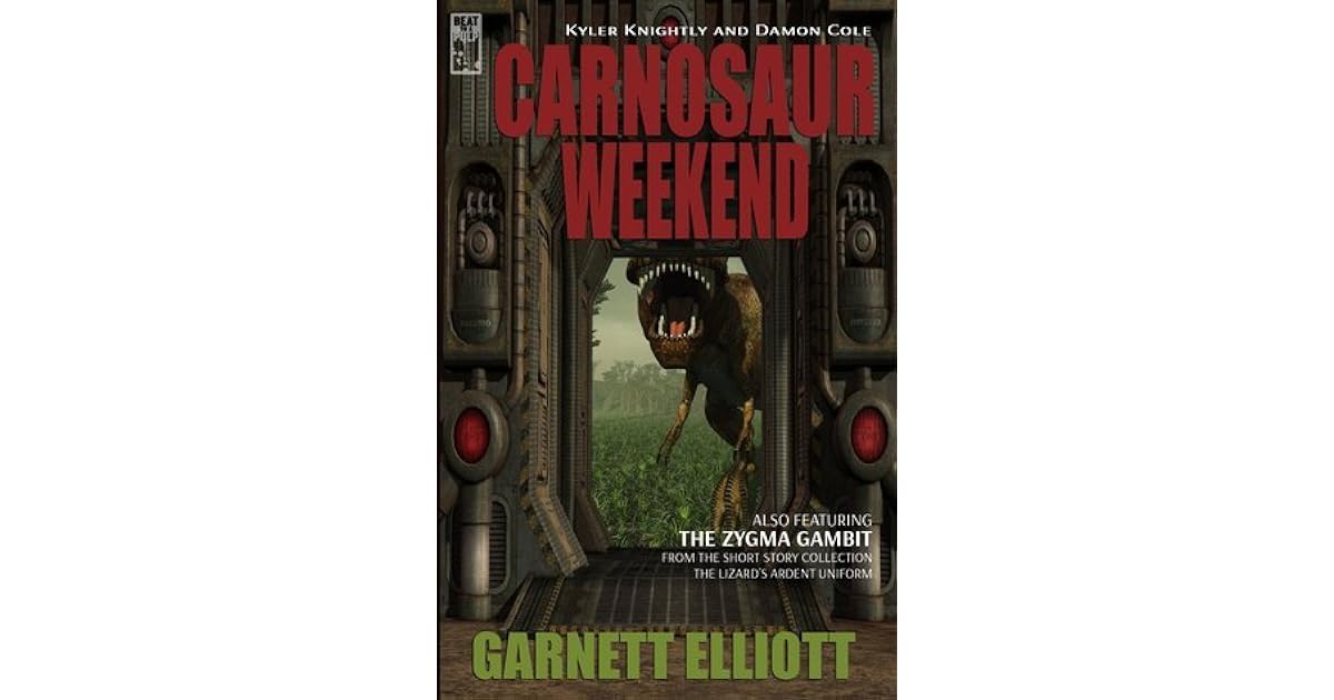 Carnosaur Weekend by Garnett Elliott