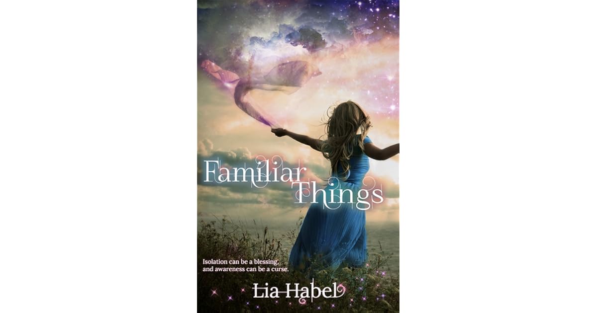 Familiar Things (A Book of All Hollows, #1) by Lia Habel