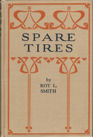 Spare Tires and Other Essays by Roy L. Smith