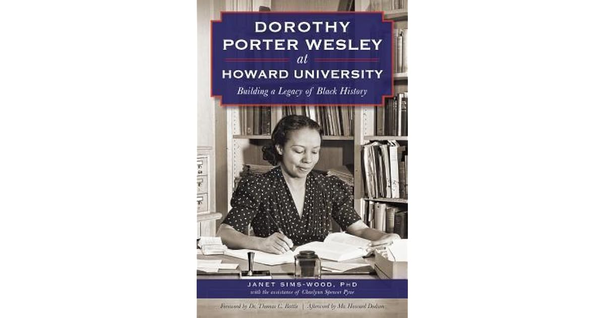 Dorothy Porter Wesley at Howard University: Building a Legacy of Black ...