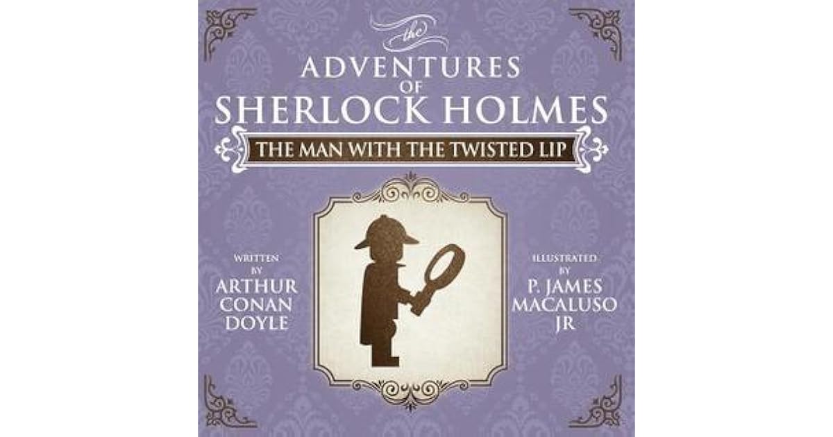 Book giveaway for The Man with the Twisted Lip (The Adventures of ...