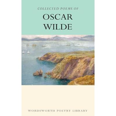 The Collected Poems of Oscar Wilde by Oscar Wilde — Reviews, Discussion ...