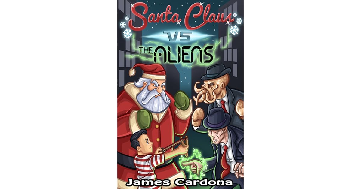 Santa Claus vs The Aliens by James Cardona