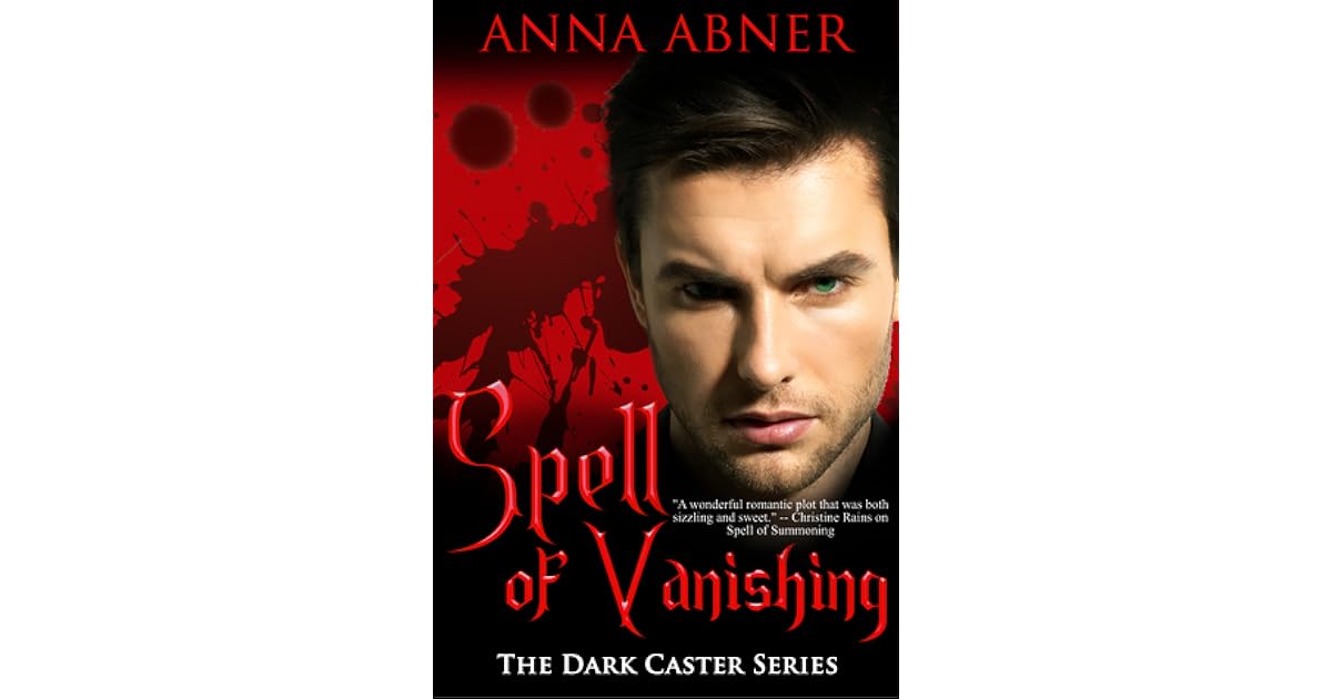 Spell of Vanishing (Dark Caster #3) by Anna Abner