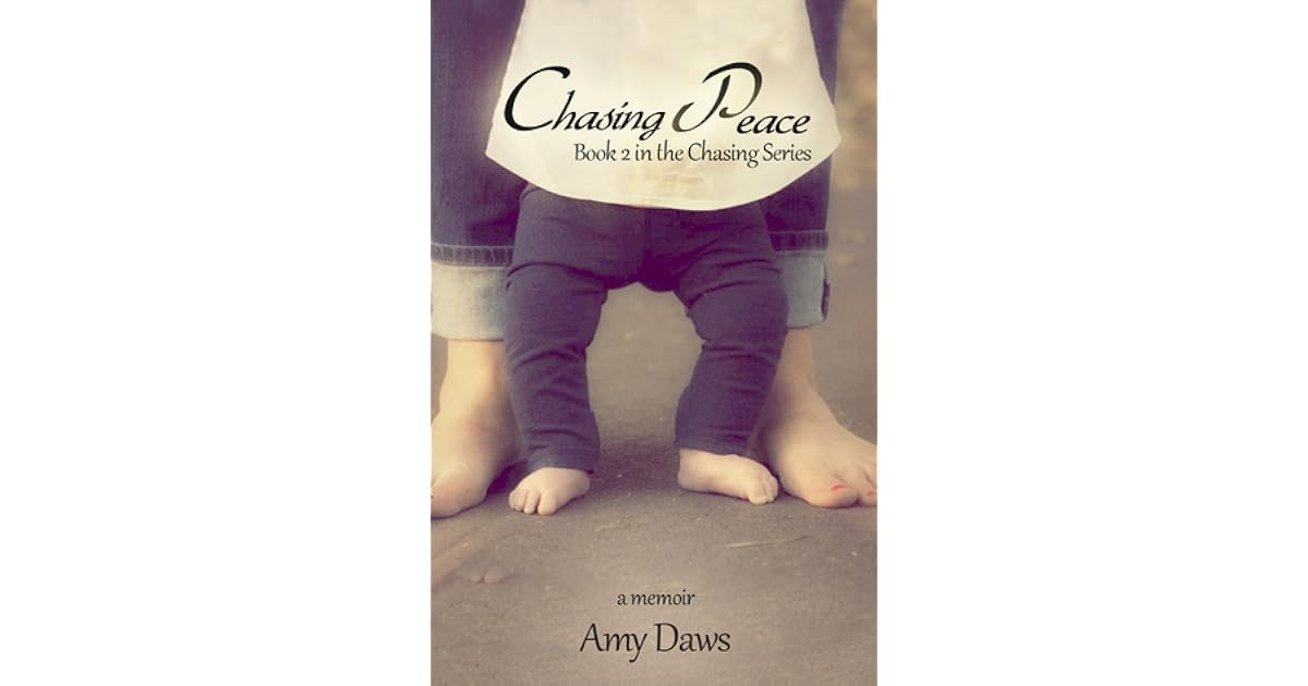 Chasing Peace (Chasing Memoir, #2) by Amy Daws
