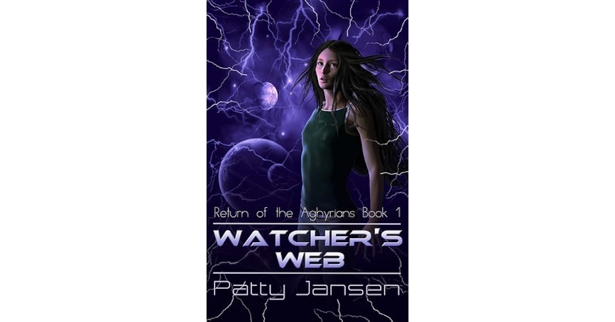 Watcher's Web (Return of the Aghyrians, #1) by Patty Jansen