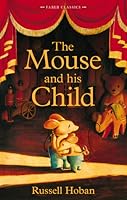 The Mouse and His Child by Russell Hoban