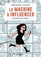 The Influencing Machine: Brooke Gladstone On The Media by Brooke Gladstone