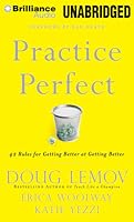 Practice Perfect: 42 Rules for Getting Better at Getting Better by Doug ...