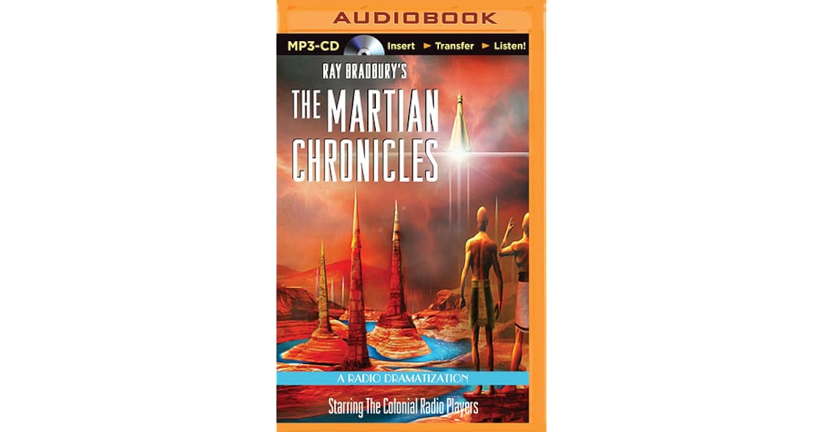 Ray Bradbury's The Martian Chronicles: A Radio Dramatization by Ray ...