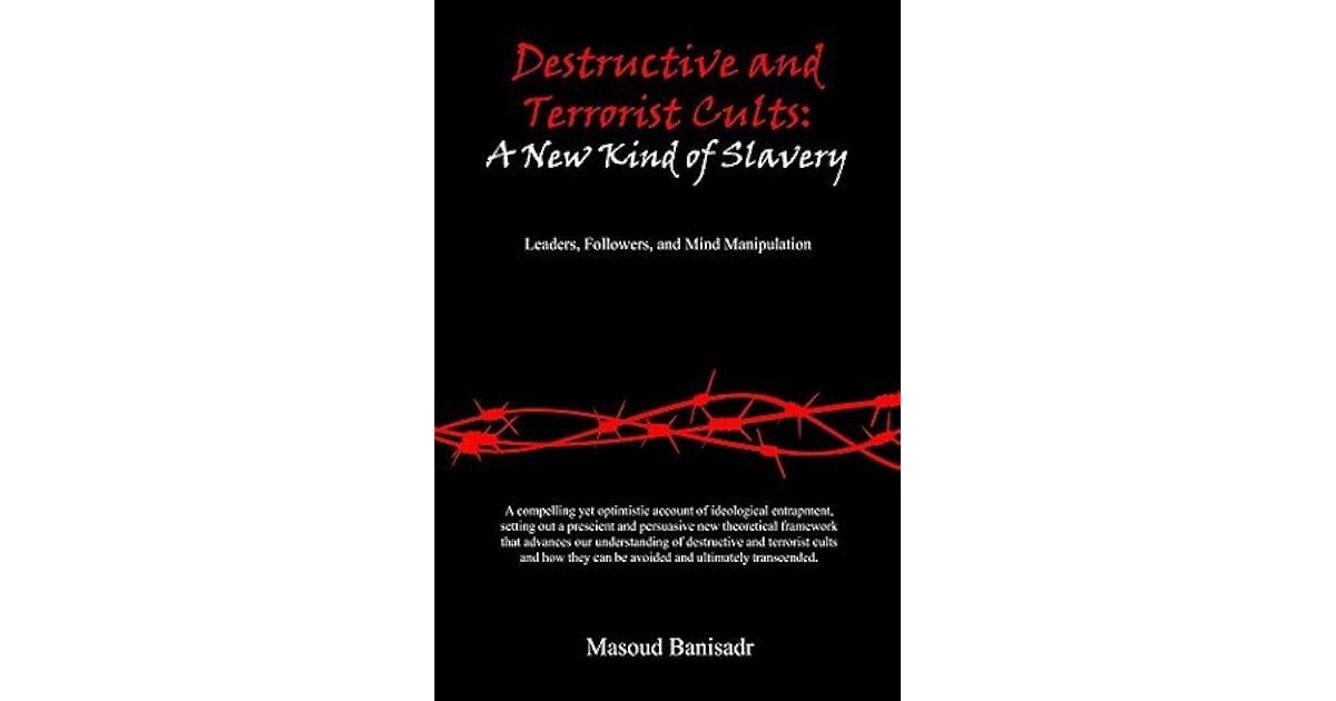 Destructive and Terrorist Cults: A New Kind of Slavery: Leaders ...