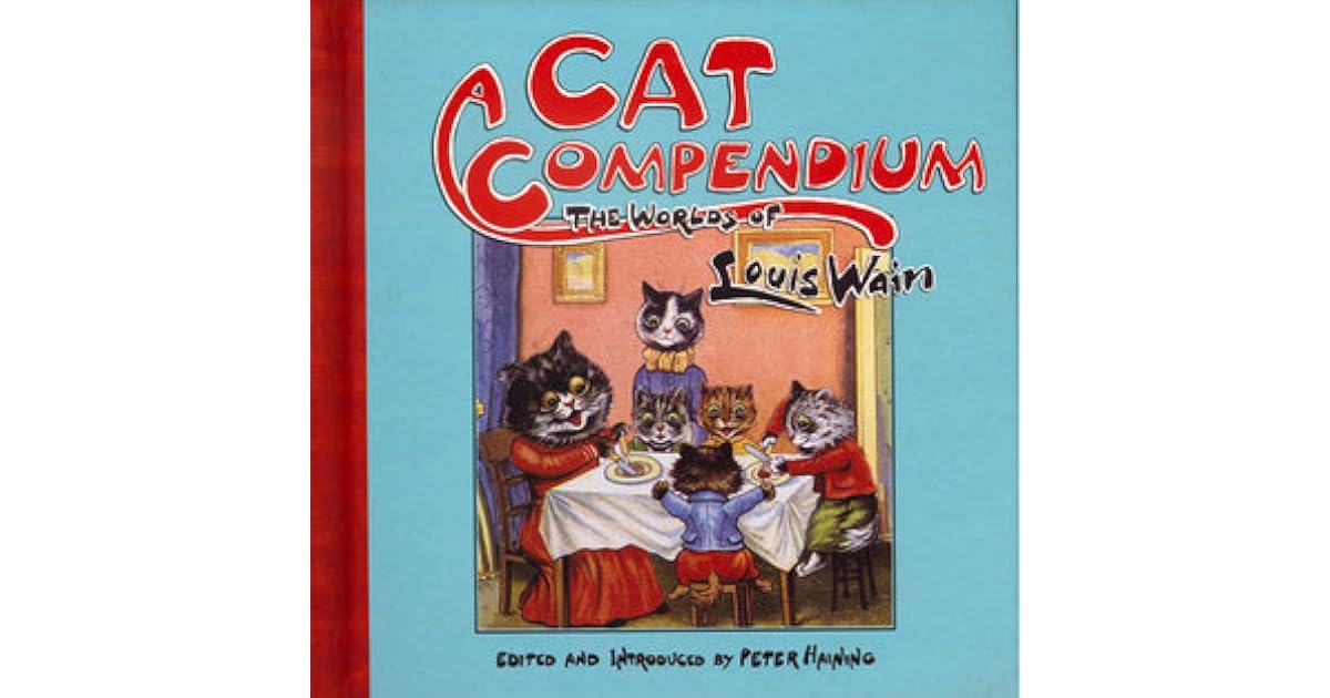 Cat Compendium: The Worlds of Louis Wain by Peter Haining