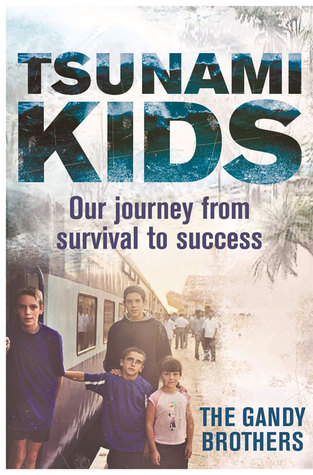 Tsunami Kids: Our Journey from Survival to Success by Paul Forkan