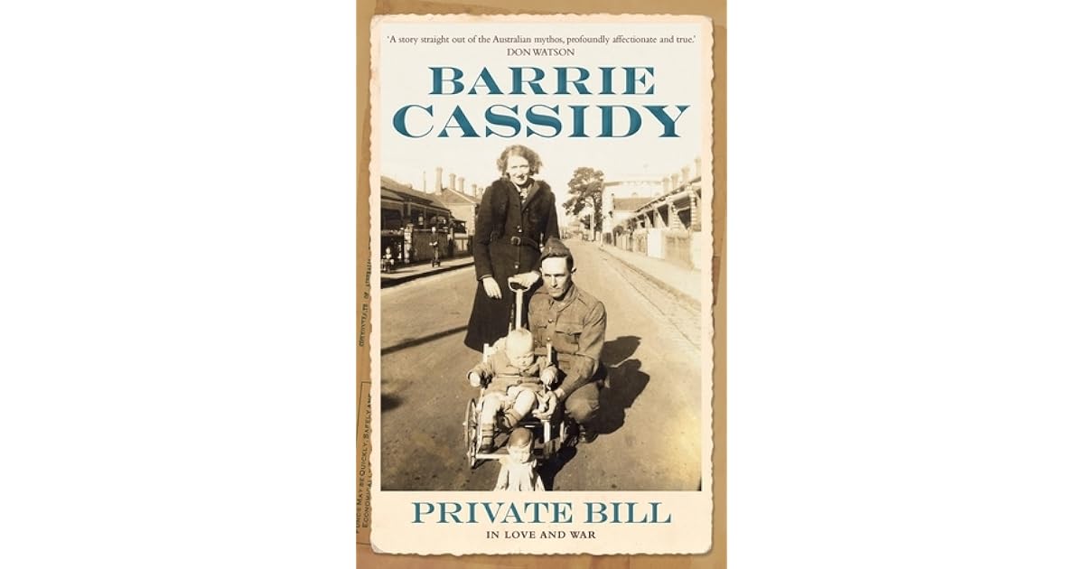 Private Bill: In Love and War by Barrie Cassidy