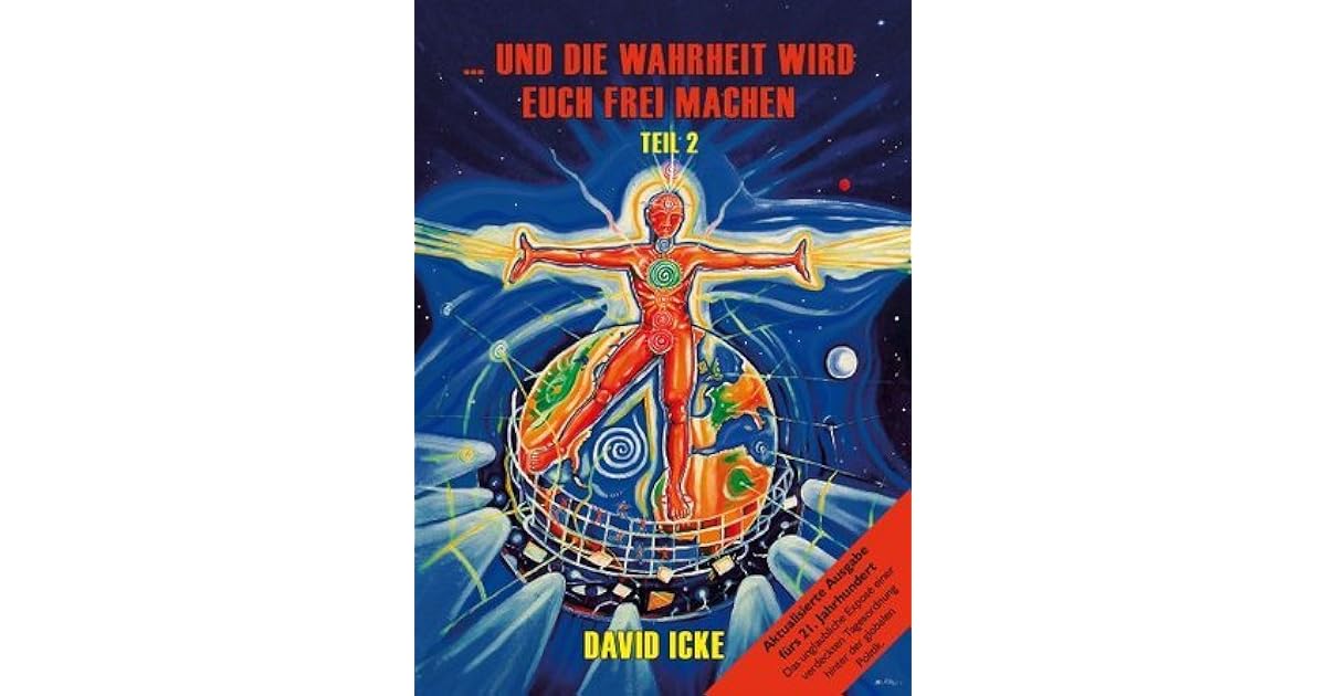 und die Wahrheit wird Euch frei machen, Teil 2 by David Icke