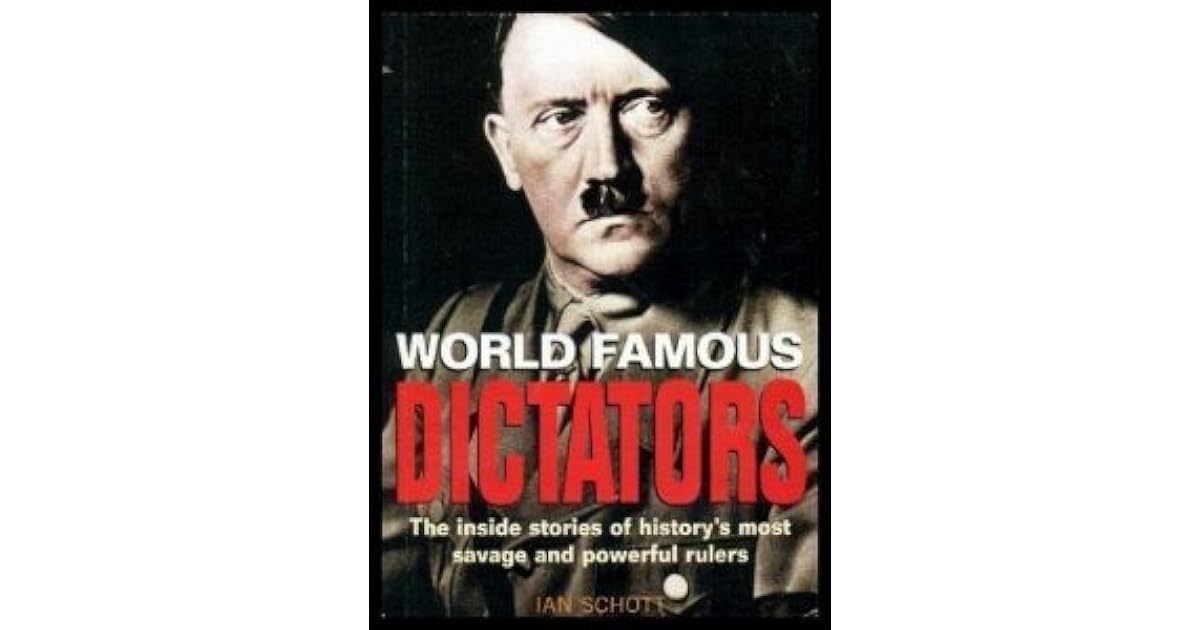 World Famous Dictators by Ian Schott