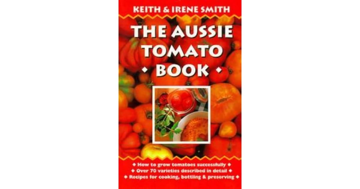 The Aussie Tomato Book by Keith Smith