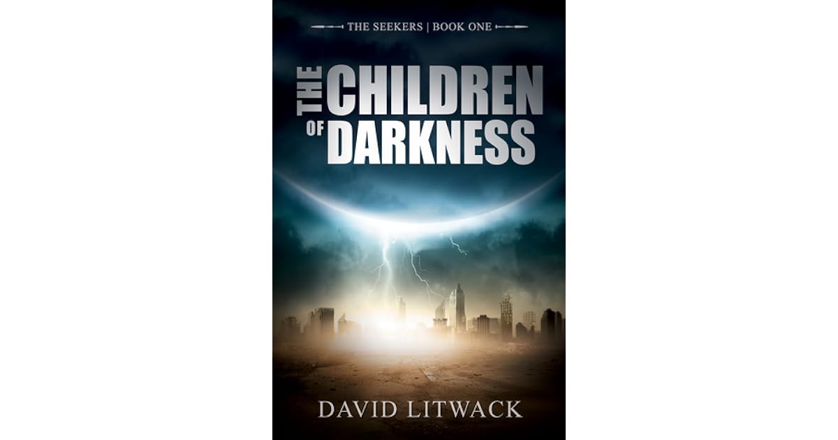 The Children of Darkness (The Seekers, #1) by David Litwack