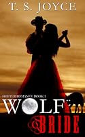Wolf Bride (Wolf Brides, #1) by T.S. Joyce