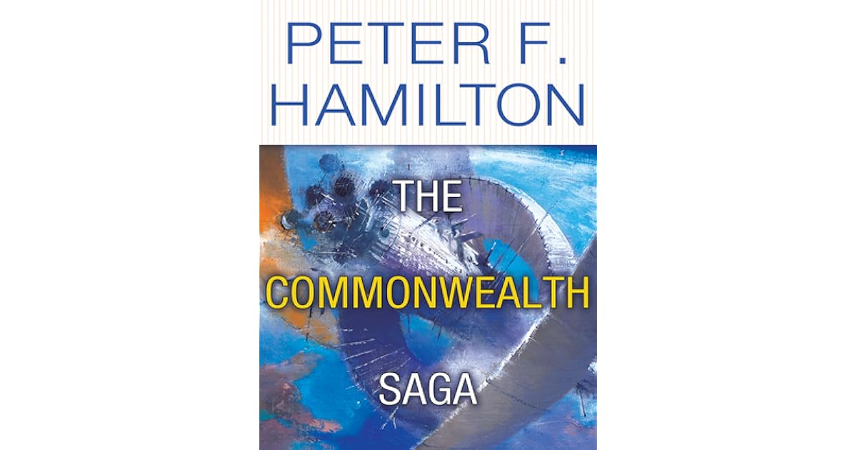 The Commonwealth Saga by Peter F. Hamilton