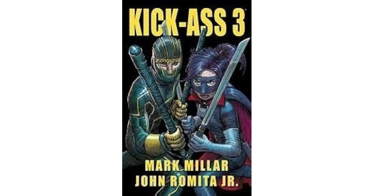 Kick-Ass 3 (Kick-Ass, #3) by Mark Millar
