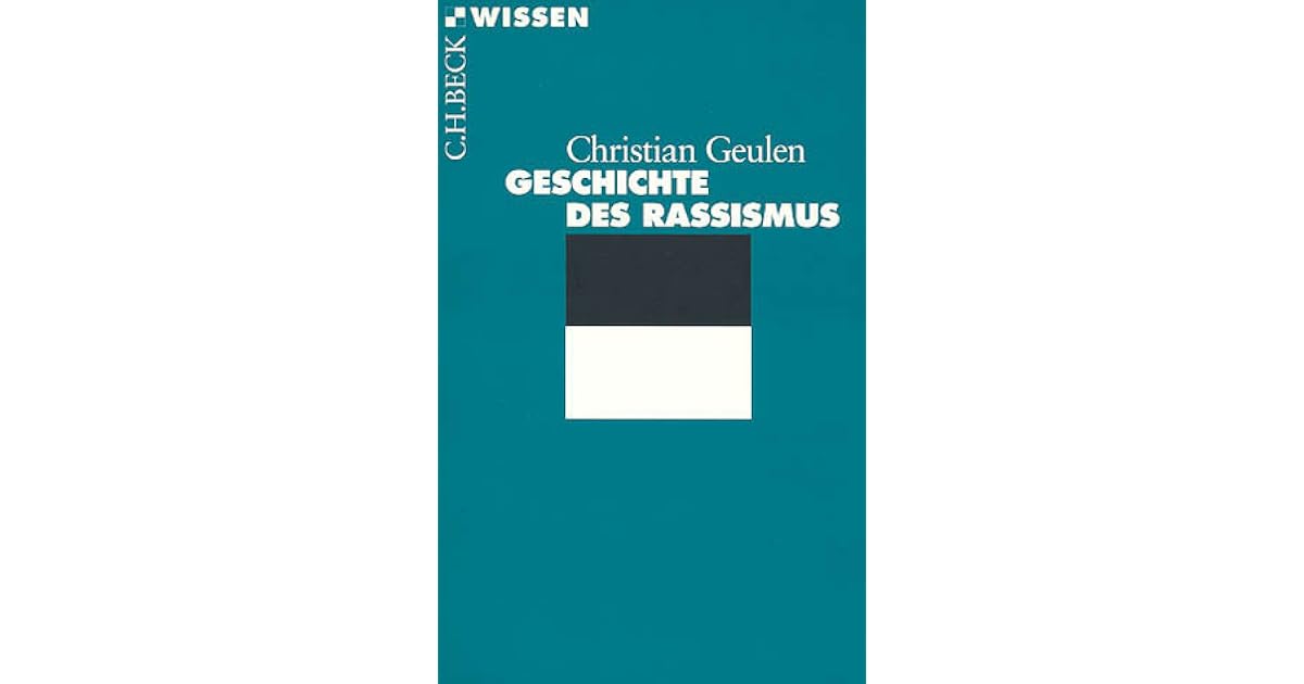 Geschichte Des Rassismus by Christian Geulen